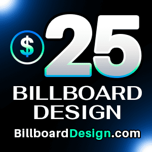 $25 Billboard Design | Billboard Insider™