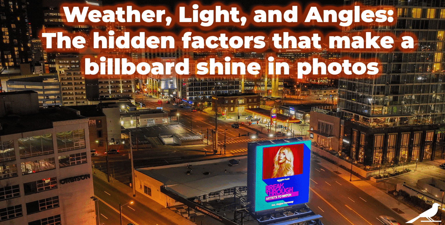 Weather, Light, and Angles: The hidden factors that make a billboard ...